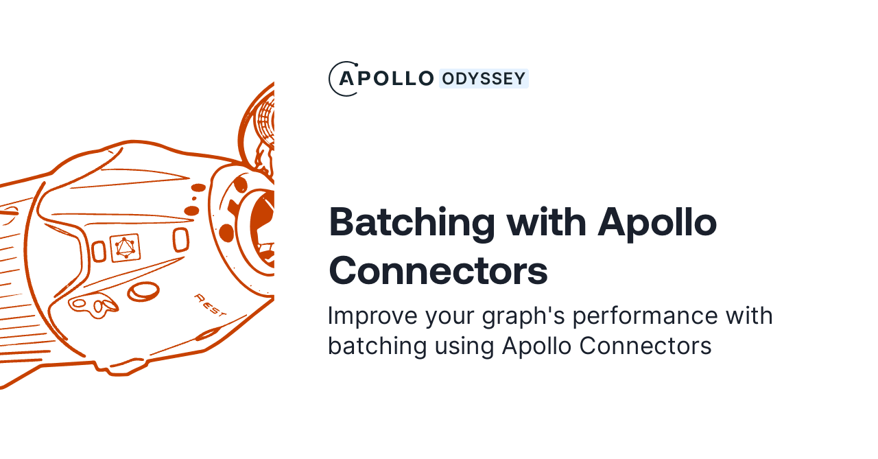 Batching with Apollo Connectors - GraphQL Tutorials Batching with Apollo Connectors - GraphQL Tutorials